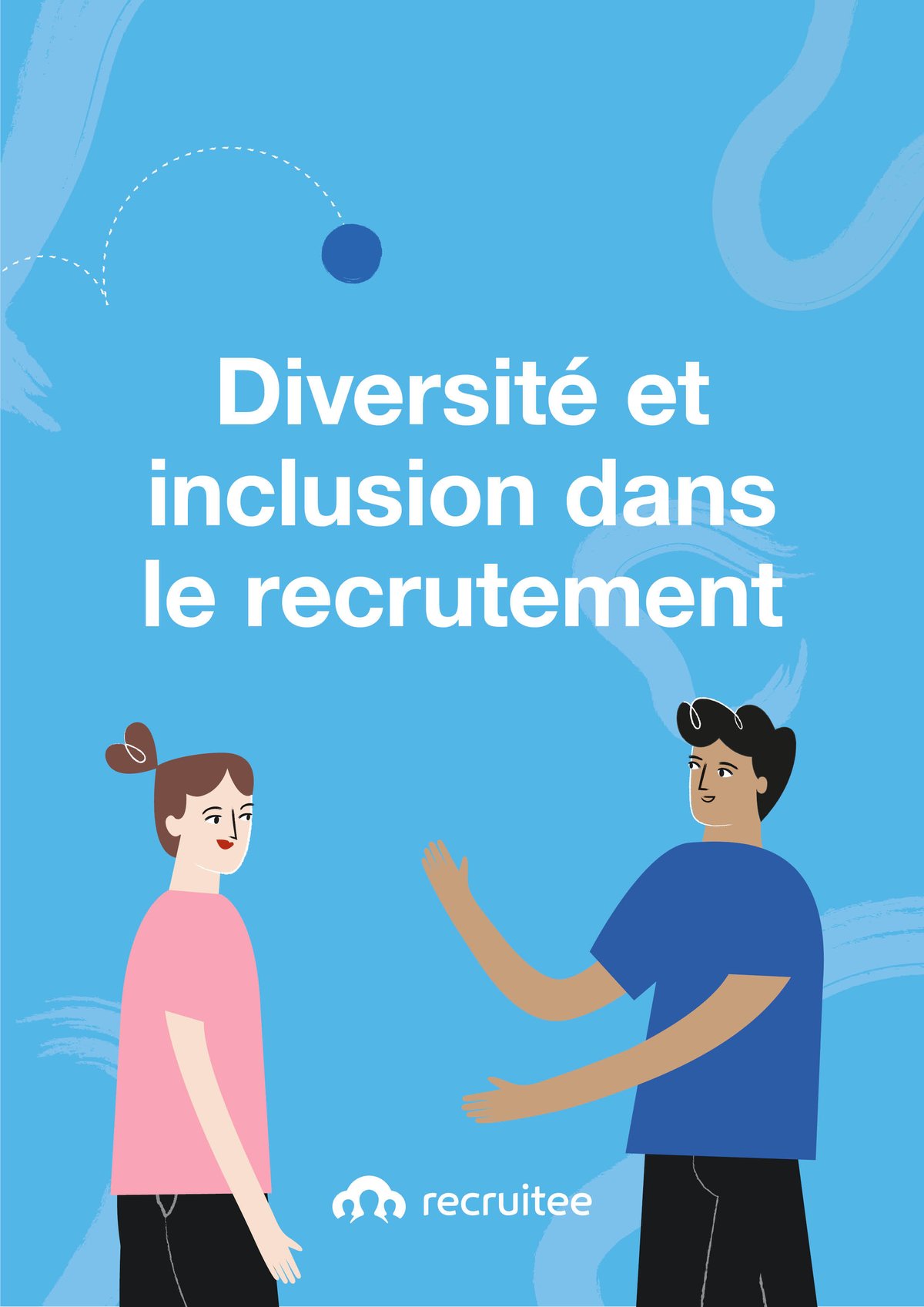 Diversité et Inclusion dans le recrutement - Recruitee